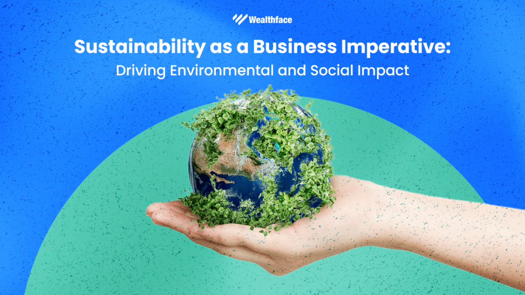 Sustainability as a Business Imperative: Driving Environmental and ...